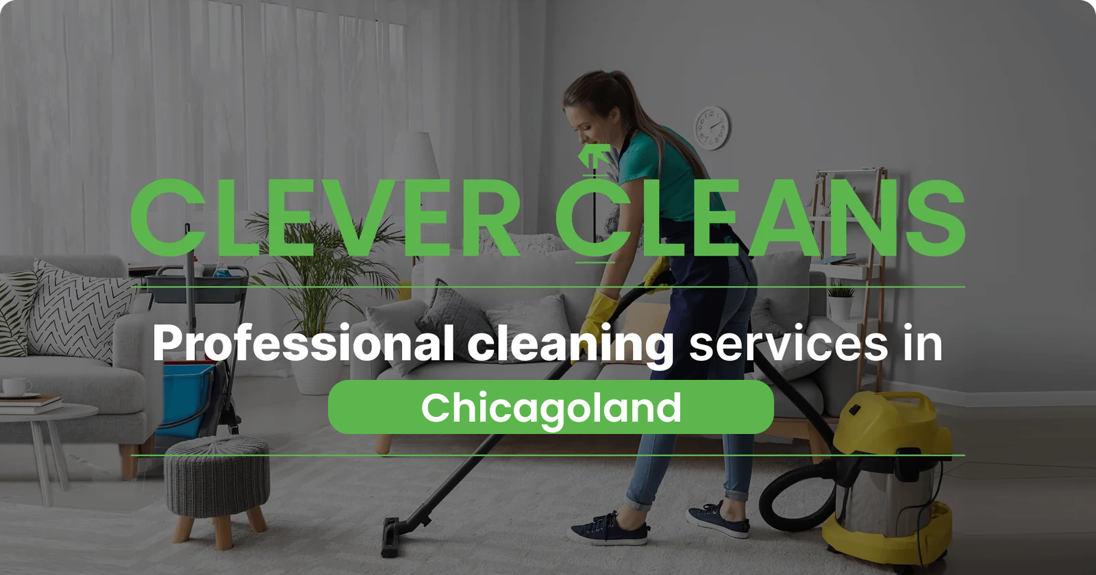Cleaning Services in Chicago IL | Clever Cleans